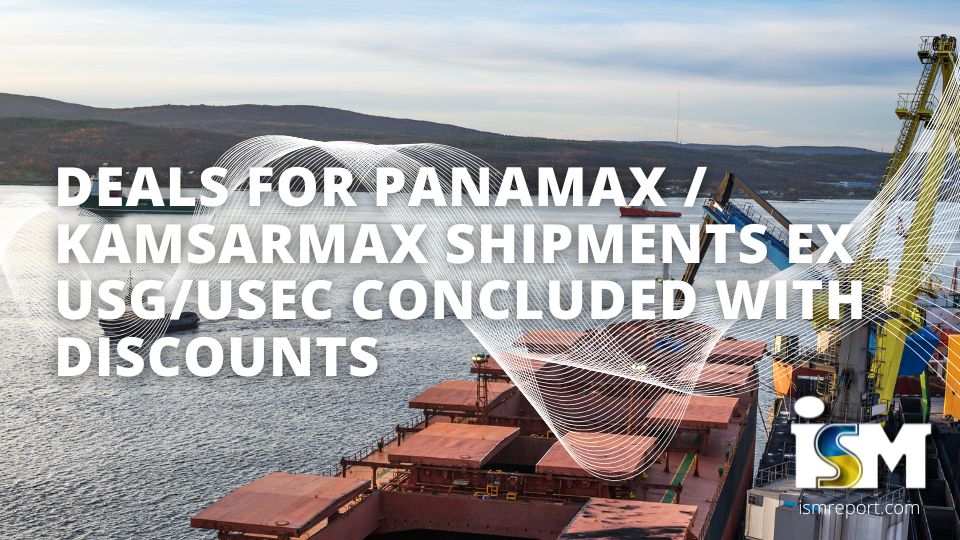 ISM Report | Deals for Panamax/Kamsarmax shipments ex USG/USEC ...