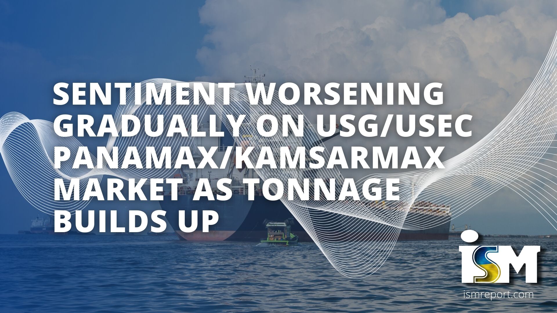 ISM Report | Sentiment worsening gradually on USG/USEC Panamax ...