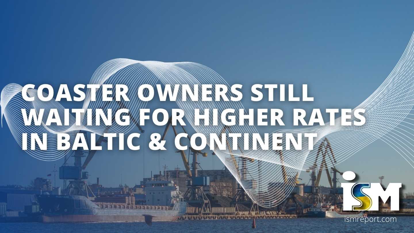 ISM Report | Coaster owners still waiting for higher rates in Baltic ...
